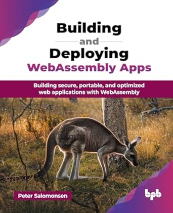 Amazon.com: Building and Deploying WebAssembly Apps: Building secure, portable, and optimized ...