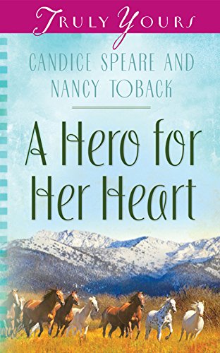 A Hero for Her Heart (Truly Yours Digital Editions Book 885) - Kindle ...