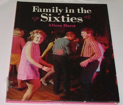 Family in the Sixties (Junior Reference): Hurst, Alison: 9780713627046 ...