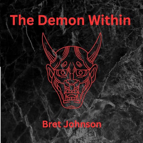 Amazon.co.jp: The Demon Within [Explicit] : Bret Johnson: Digital Music