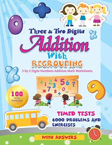 Three and Two Digits Addition With Regrouping 100 Practice Drills ...
