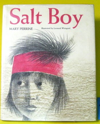 Salt boy: Mary Perrine, Leonard Weisgard: 9780395174500: Amazon.com: Books