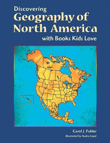 Discovering Geography of North America with Books Kids Love: Fuhler ...