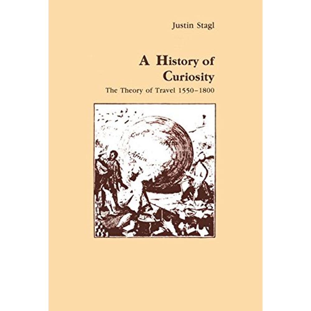 Amazon.com: A History of Curiosity: The Theory of Travel-1550-1800 ...