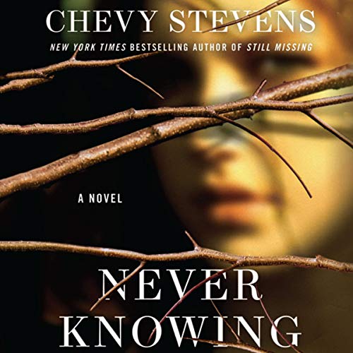 Amazon.com: Never Knowing (Audible Audio Edition): Chevy Stevens ...