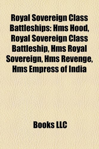 Royal Sovereign Class Battleships: HMS Hood, Royal Sovereign Class ...