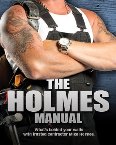 The Holmes Manual (Make It Right) Mike Holmes: Mike Holmes: Amazon.com ...