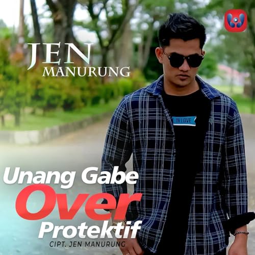 Amazon Music Unlimited - Jen Manurung 『Unang Gabe Over Protektif』