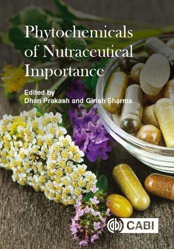 Phytochemicals of Nutraceutical Importance: 9781780643632: Medicine ...