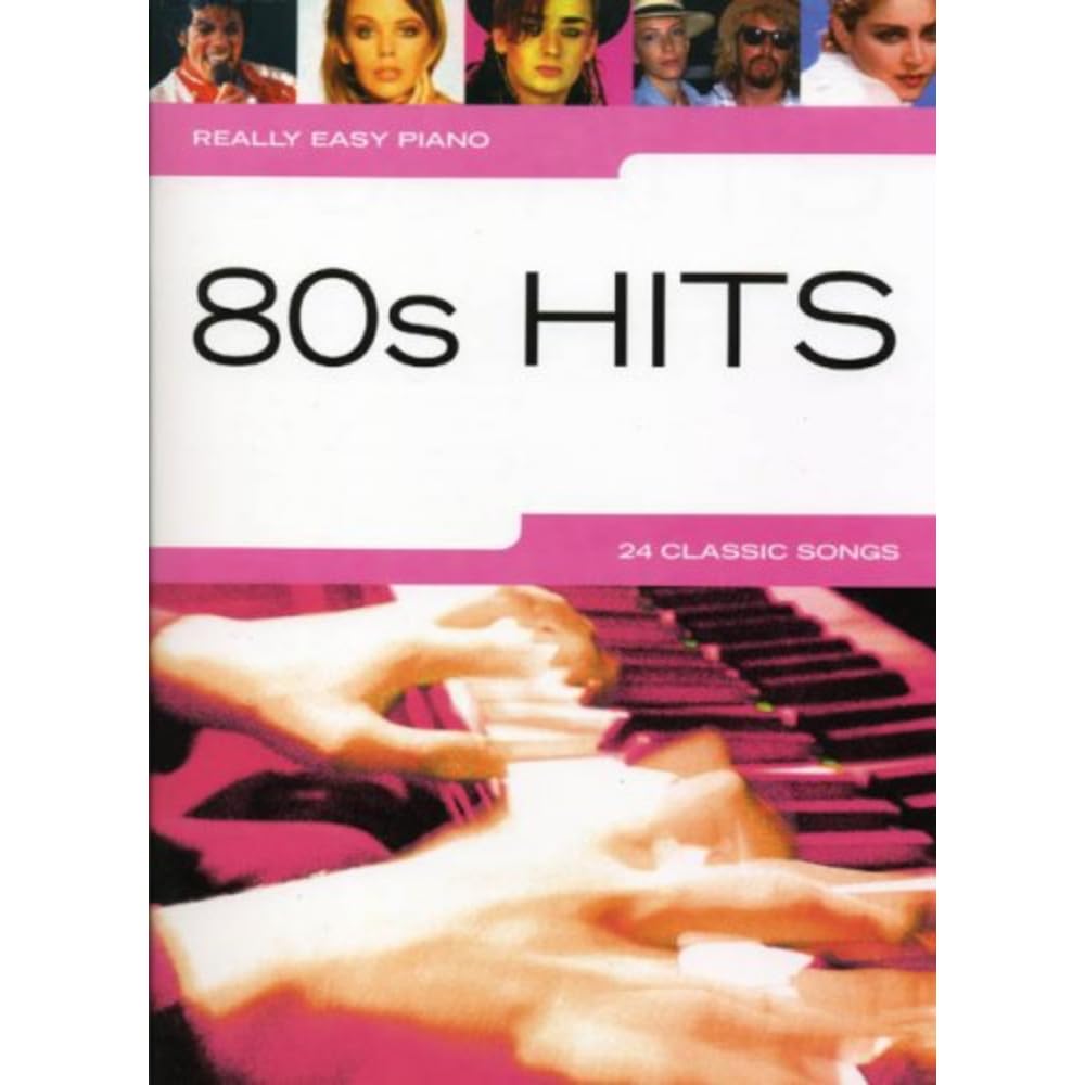 REALLY EASY PIANO: 80S HITS PIANO: DIVERS AUTEURS: 9781846095191 ...