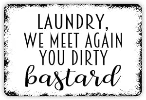 Amazon.com: Laundry We Meet Again You Dirty Bastard Sign - Funny ...
