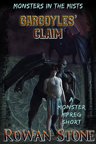 Gargoyles' Claim: A Monster Mpreg Short (Monsters in the Mists Book 2) eBook : Stone, Rowan ...