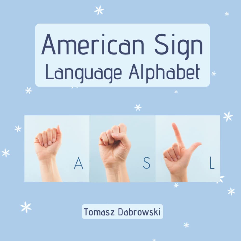 Amazon.com: American Sign Language Alphabet: ASL Picture Book for ...