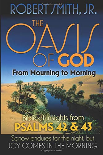 Amazon.com: The Oasis of God: From Mourning to Morning, Biblical ...