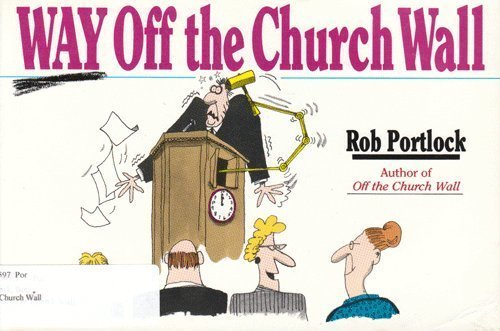 Way Off the Church Wall: Portlock, Rob: 9780830812813: Amazon.com: Books