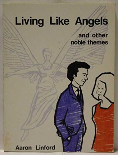 Living Like Angels and Other Noble Themes: Aaron Linford: Amazon.com: Books