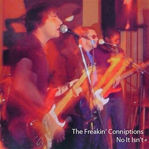 No It Isn't von The Freakin' Conniptions auf Amazon Music Unlimited