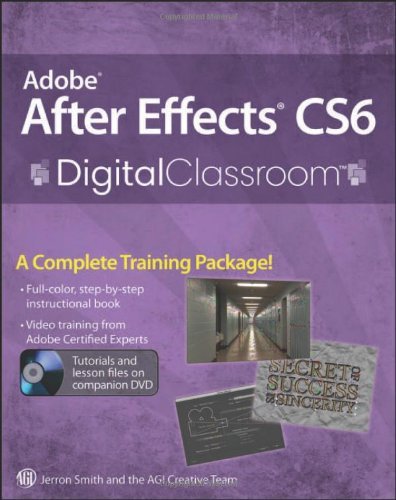 By Jerron Smith - Adobe After Effects CS6 Digital Classroom (Pap/Dvdr ...