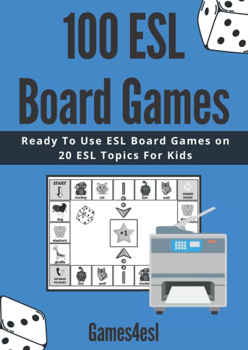 100 ESL Board Games: ESL Activities For Kids: Games4esl: 9798647268297 ...