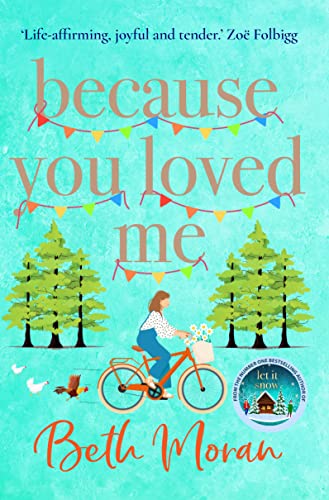 Because You Loved Me: The perfect uplifting read for 2023 from Beth ...