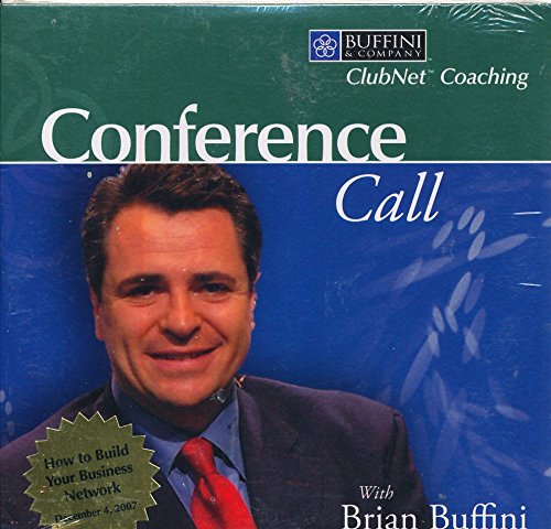 Conference Call With Brian Buffini: How to Build Your Business Network ...