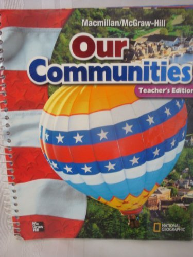 Our Communities - Teacher's Edition MacMillan McGraw-Hill Social ...