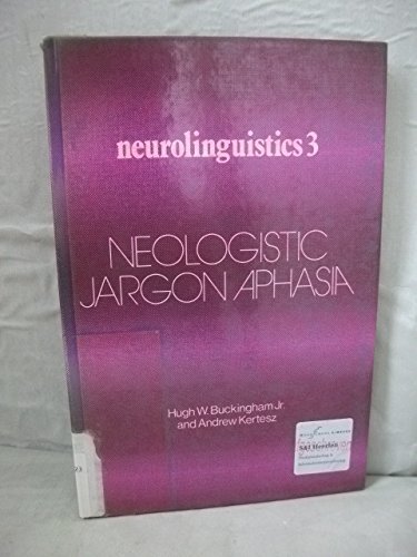 Neologistic Jargon Aphasia (Neurolinguistics Series : Vol 3 ...