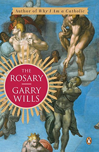 The Rosary: Wills, Garry: 9780143037972: Amazon.com: Books