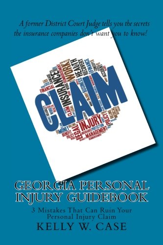 Georgia Personal Injury Guidebook: 3 Mistakes That Can Ruin Your ...