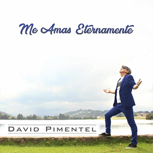 Amazon.com: Me Amas Eternamente : David Pimentel: Digital Music