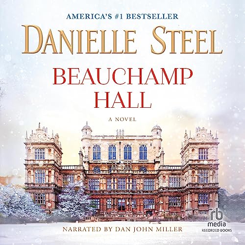 Amazon.com: Beauchamp Hall (Audible Audio Edition): Danielle Steel, Dan ...