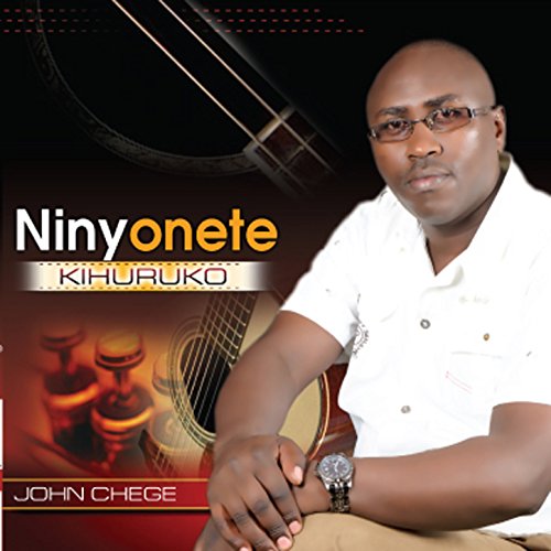 Amazon Music - John ChegeのNinyonete Kihuruko - Amazon.co.jp