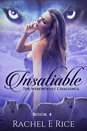 Amazon.com: Insatiable: The Werewolves' Challenge: Insatiable book 4 ...