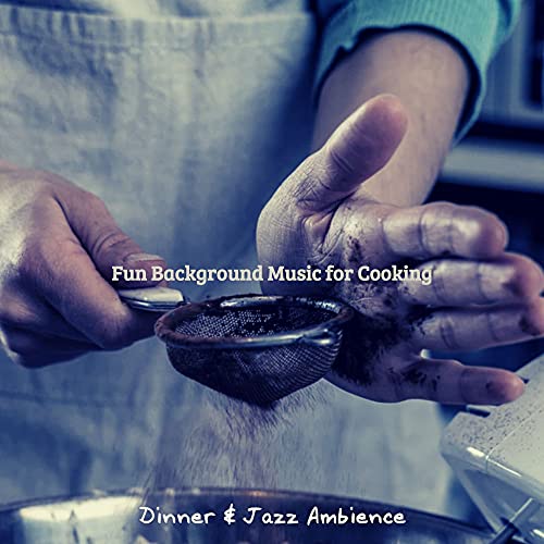 Fun Background Music for Cooking de Dinner & Jazz Ambience en Amazon ...