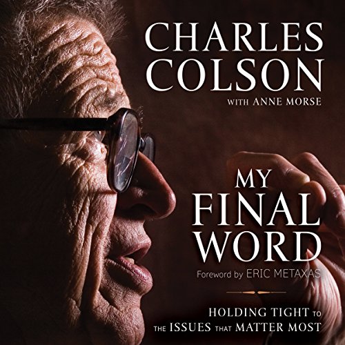 Amazon.com: My Final Word: Holding Tight to the Issues that Matter Most ...