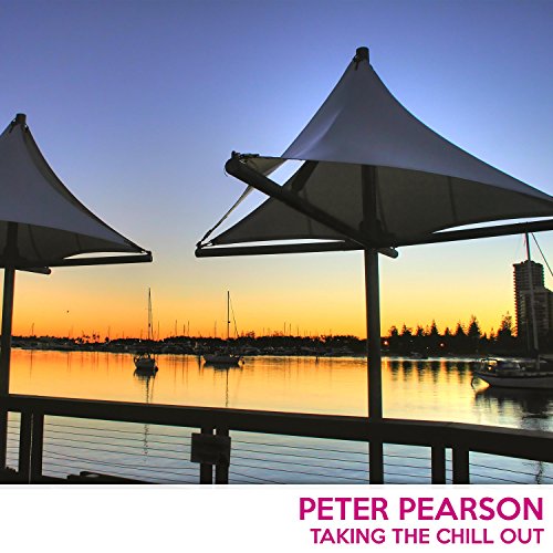 Play Taking the Chill Out by Peter Pearson on Amazon Music