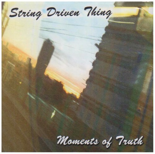String Driven Thing - Moments of Truth - Amazon.com Music