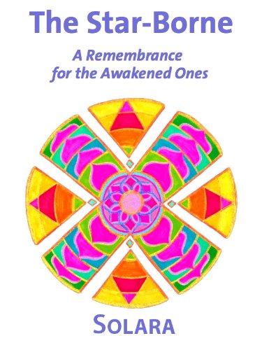 The Star-Borne: A Remembrance for the Awakened Ones eBook : Solara ...