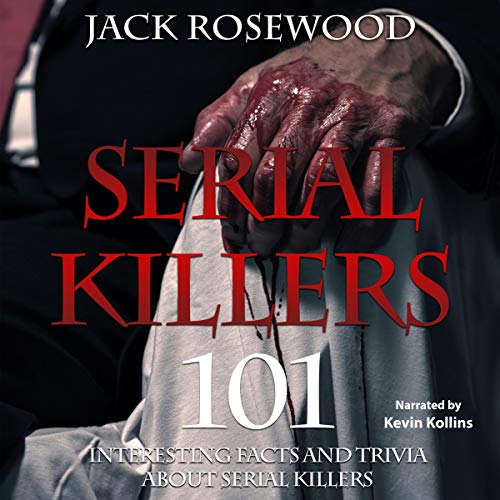 Amazon.com: Serial Killers: 101 Interesting Facts and Trivia About ...