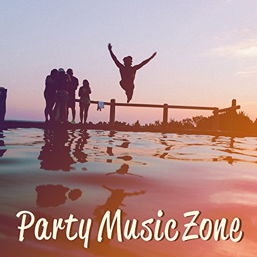 Amazon MusicでChill Out ZoneのParty Music Zone – Chill Out 2017, Dance ...