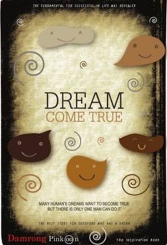 Dream Come True: Pinkoon, Damrong: 9786163215260: Amazon.com: Books
