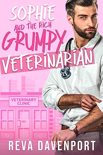 Amazon.com: Sophie and the Rich Grumpy Veterinarian: An Enemies-to-Lovers, Stuck Together ...