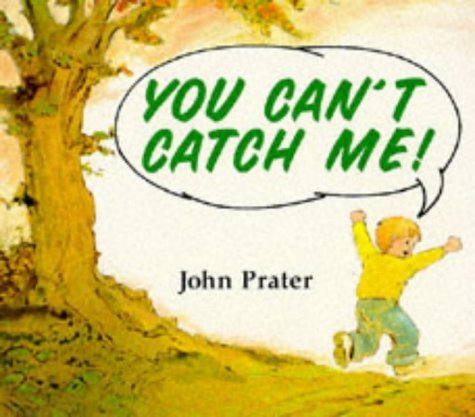 You Cant Catch Me: Amazon.co.uk: Prater, John: 9780099138211: Books