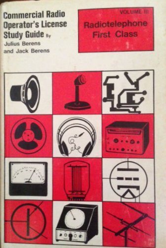 Commercial Radio Operator's License Study Guide Vol. 3: Radiotelephone ...