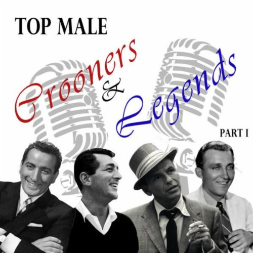 Top Male Crooners & Legends - Part 1 by Various artists on Amazon Music ...