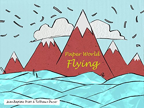 Paper world, Flying (Paperw world Book 1) eBook : Pratt, Jean-Baptiste ...