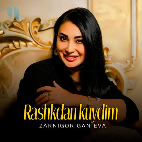 Amazon MusicでZarnigor GanievaのRashkdan Kuydimを再生する