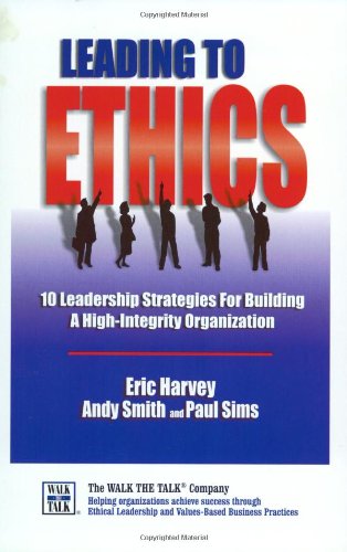 Amazon.com: Leading To Ethics-10 Leadership Strategies for Building a ...