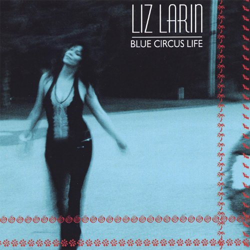 Play Blue Circus Life by Liz Larin on Amazon Music