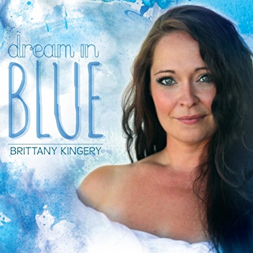 Play Dream in Blue by Brittany Kingery on Amazon Music